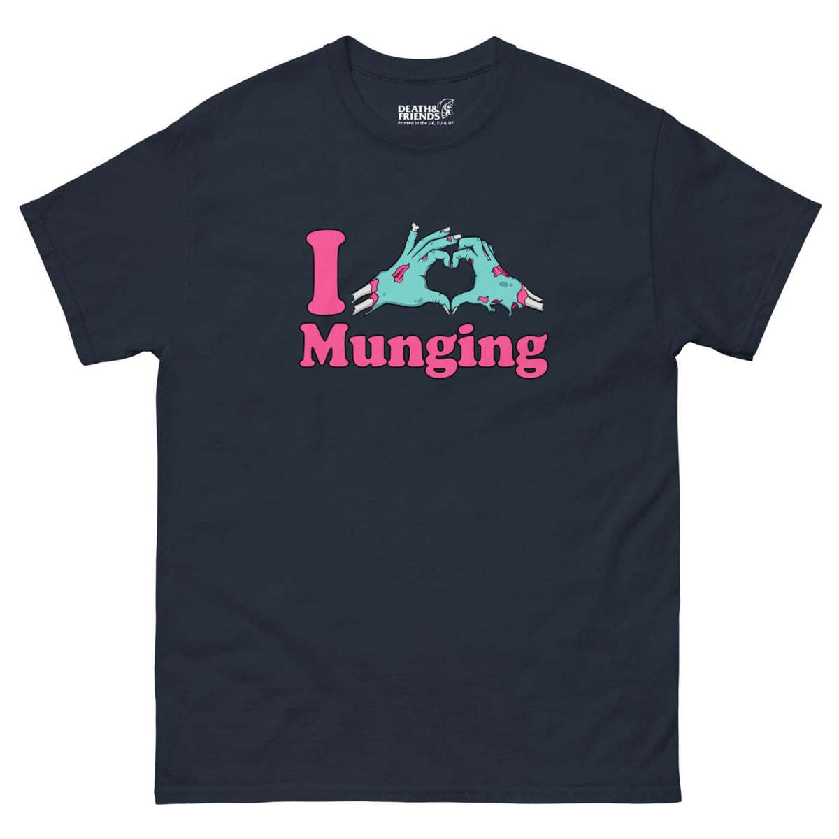 I heart Munging T - shirt - Death and Friends - Rude – Death & Friends